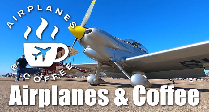 Airplanes and Coffee Aviation Events!