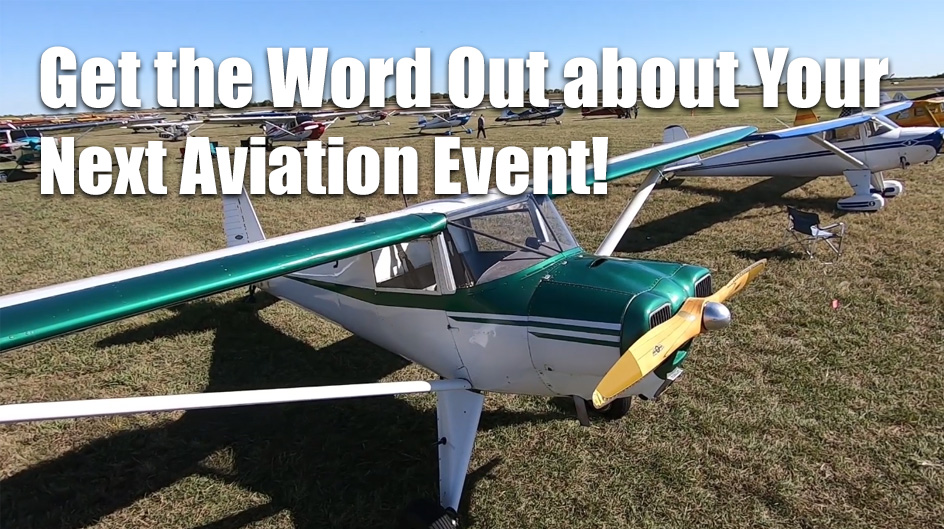 Aviation Events! We'll get the word out for You!